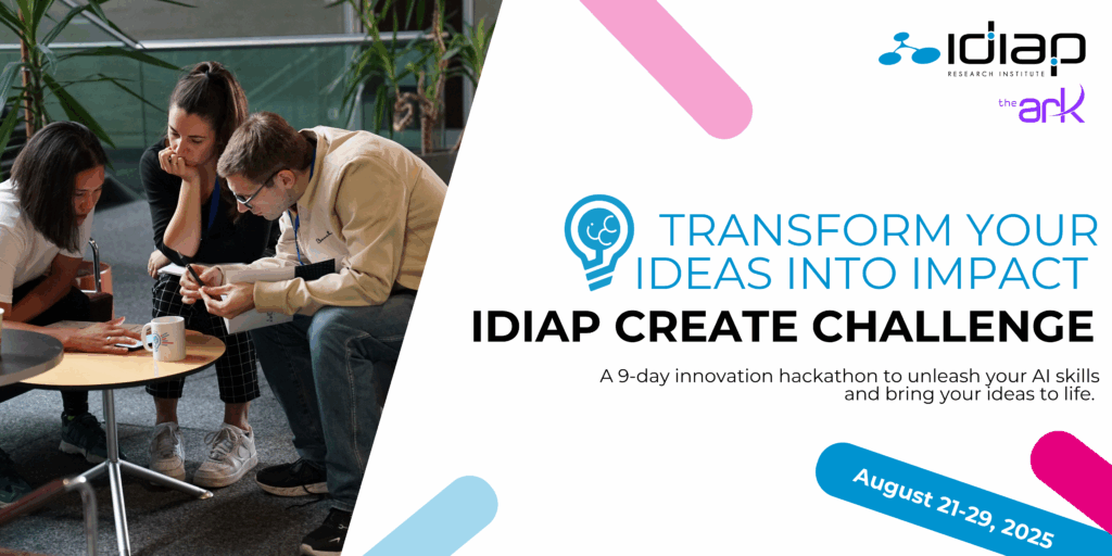 The Idiap Research Institute Opens Registrations for the 14th Edition of the Idiap Create ...